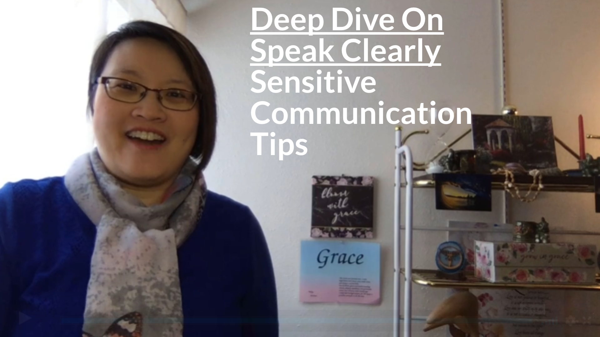 Deep Dive on Speak Clearly | Sensitive Communication Tips - Grace ...